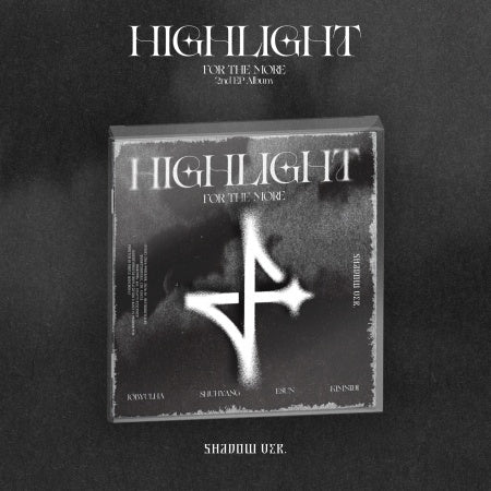 FOR THE MORE - [HIGHLIGHT] 2nd EP Album SHADOW Version – kpopalbums.com